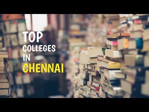 Top 10 college in Chennai|fees|location|ranking|courses| Top10universe
