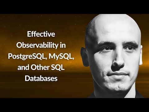 Effective Observability in PostgreSQL, MySQL, and Other SQL DBs | Adam Furmanek | Conf42 DevOps 2024