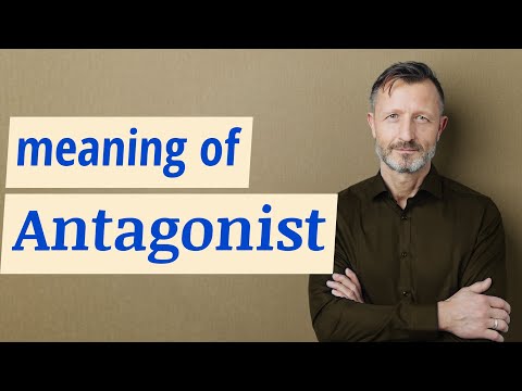 Antagonist | Meaning of antagonist 📖