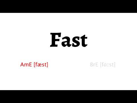 How to Pronounce fast in American English and British English