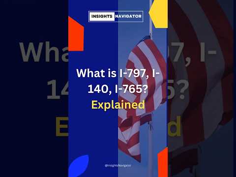 What is I-797, I-140, or I-765? Explained