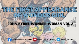 The First Appearance of Wonder Girl |John Byrne Wonder Woman Vol 2| Fresh Comic Stories