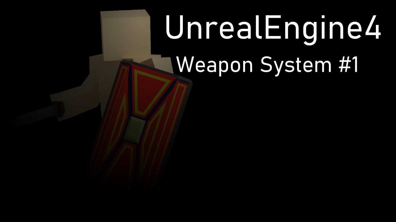 UE4  - Weapon System #1