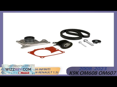 K9K OM608 OM607 Engine Timing Belt & Water Pump Kit Fit 1.5 Review