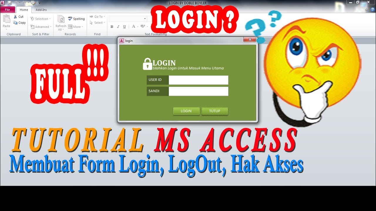 Tutorial Microsoft Access - Membuat Form Login, Logout, dan Hak Akses Full by: Doble Boyler