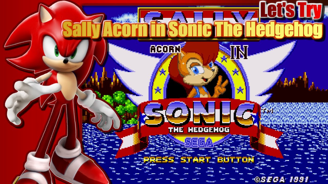 Let's Try Sally Acorn in Sonic The Hedgehog