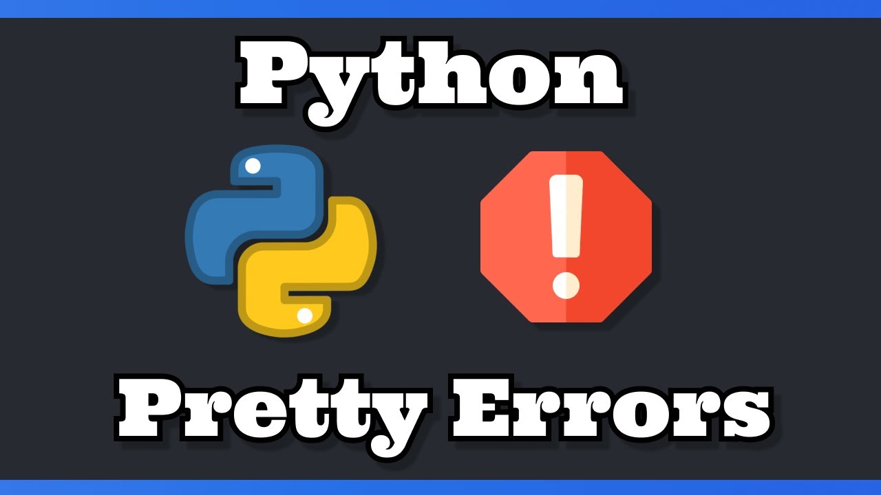 Python Pretty Errors - Cleaner Error Handling for Python