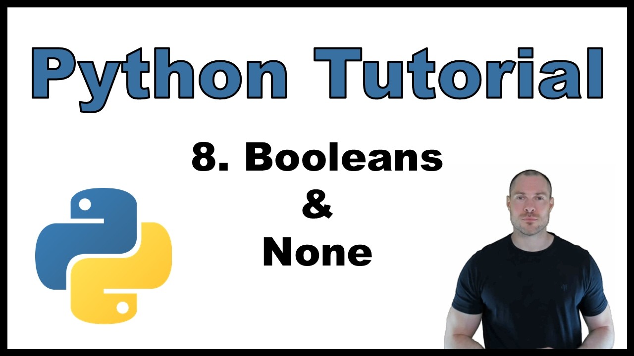 Python Tutorial for Beginners p.8: Booleans & None