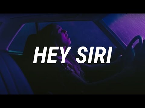 Salem ilese - hey siri (Lyrics)