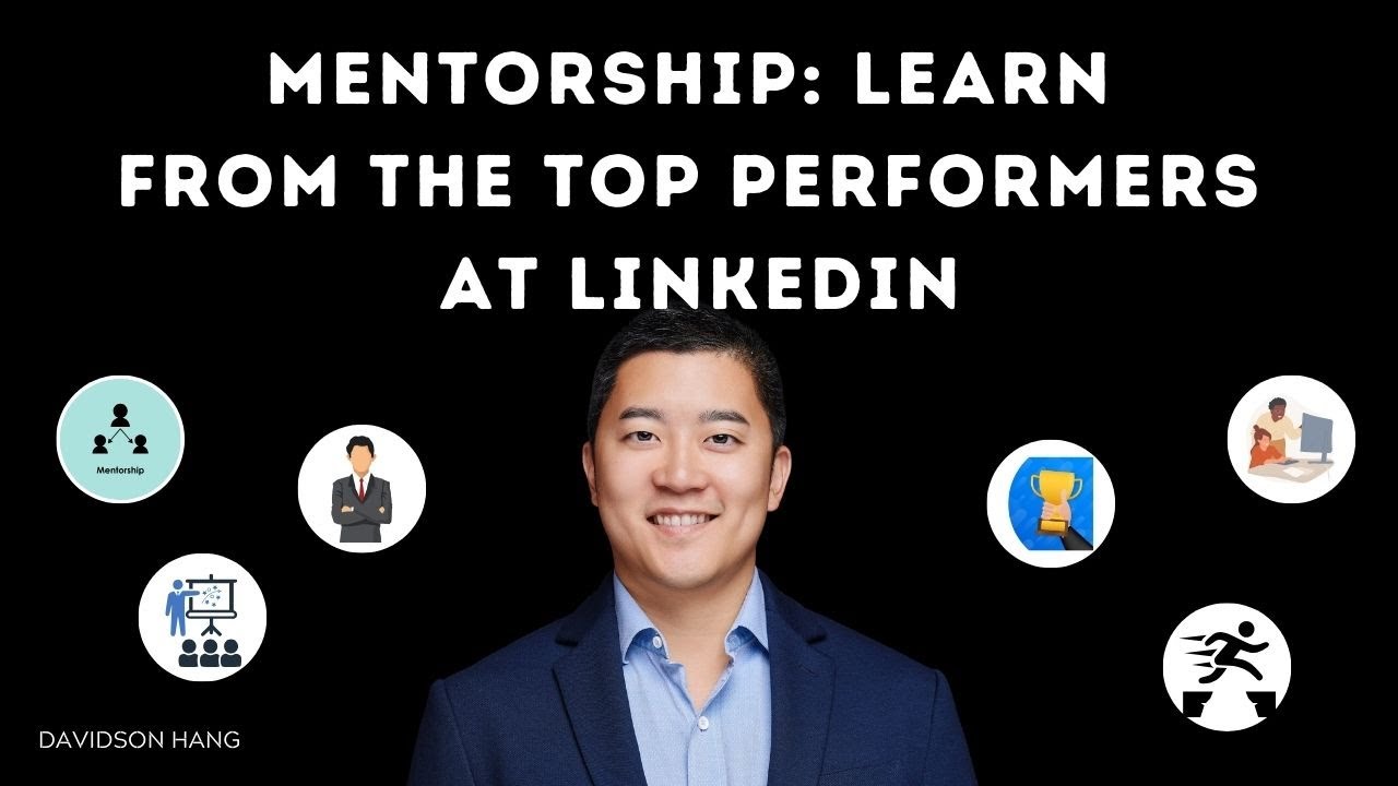 Mentorship: Learn From The Top Performers At Linkedin