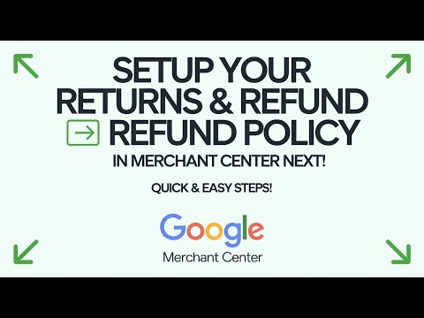 How to Setup Your Returns and Refund Policy in Merchant Center Next