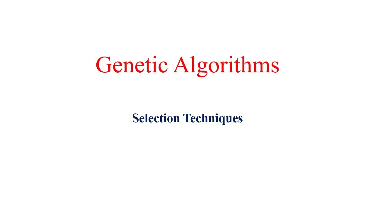 Genetic Algorithm - Selection Techniques