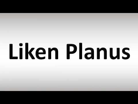 How to Pronounce Liken Planus