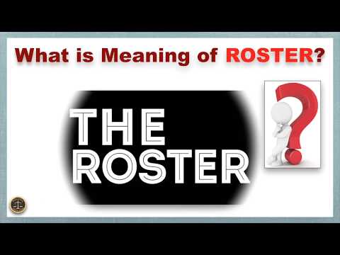 What is Meaning of ROSTER?