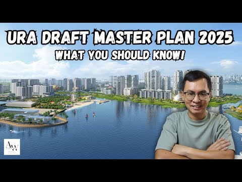 URA Draft Master Plan 2025 – What You Should Know!