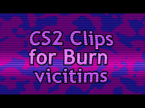 Steam Community :: Video :: CS2 Clips For Burn Victims