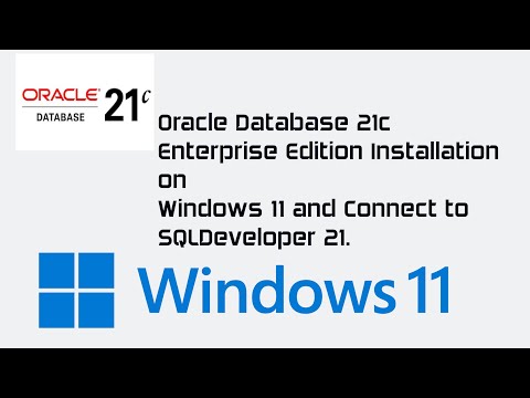 Oracle Database 21c Enterprise Edition Installation on Windows 11 and connect from SQL Developer 21