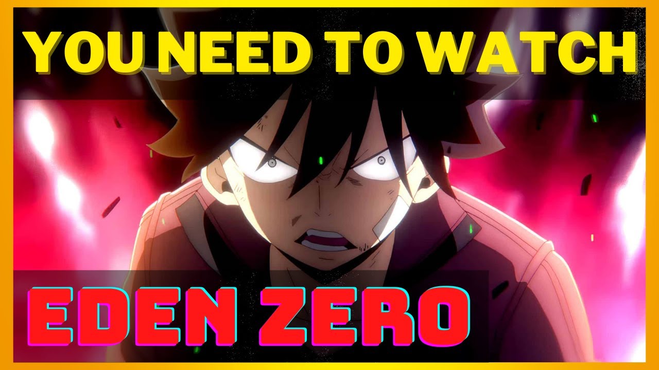 Why you should watch Eden Zero was it good?