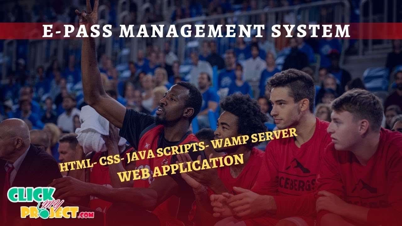 PHP Web Application Projects - E-PASS MANAGEMENT SYSTEM - ClickMyProject