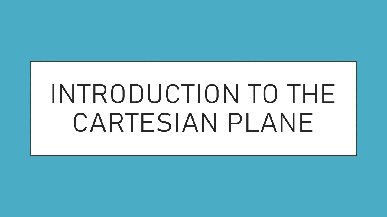 Introduction to the Cartesian Plane