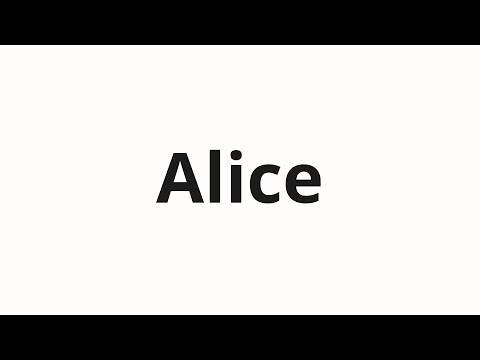 How to pronounce Alice