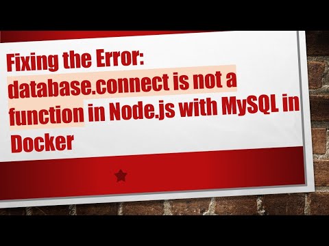 Fixing the Error: database.connect is not a function in Node.js with MySQL in Docker