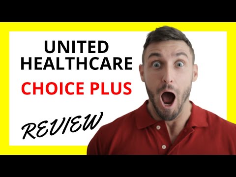 🔥 UnitedHealthcare Choice Plus Review: Pros and Cons