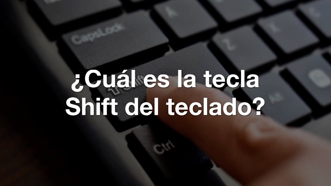 ¿Cuál es la tecla Shift del teclado? 👉⌨️