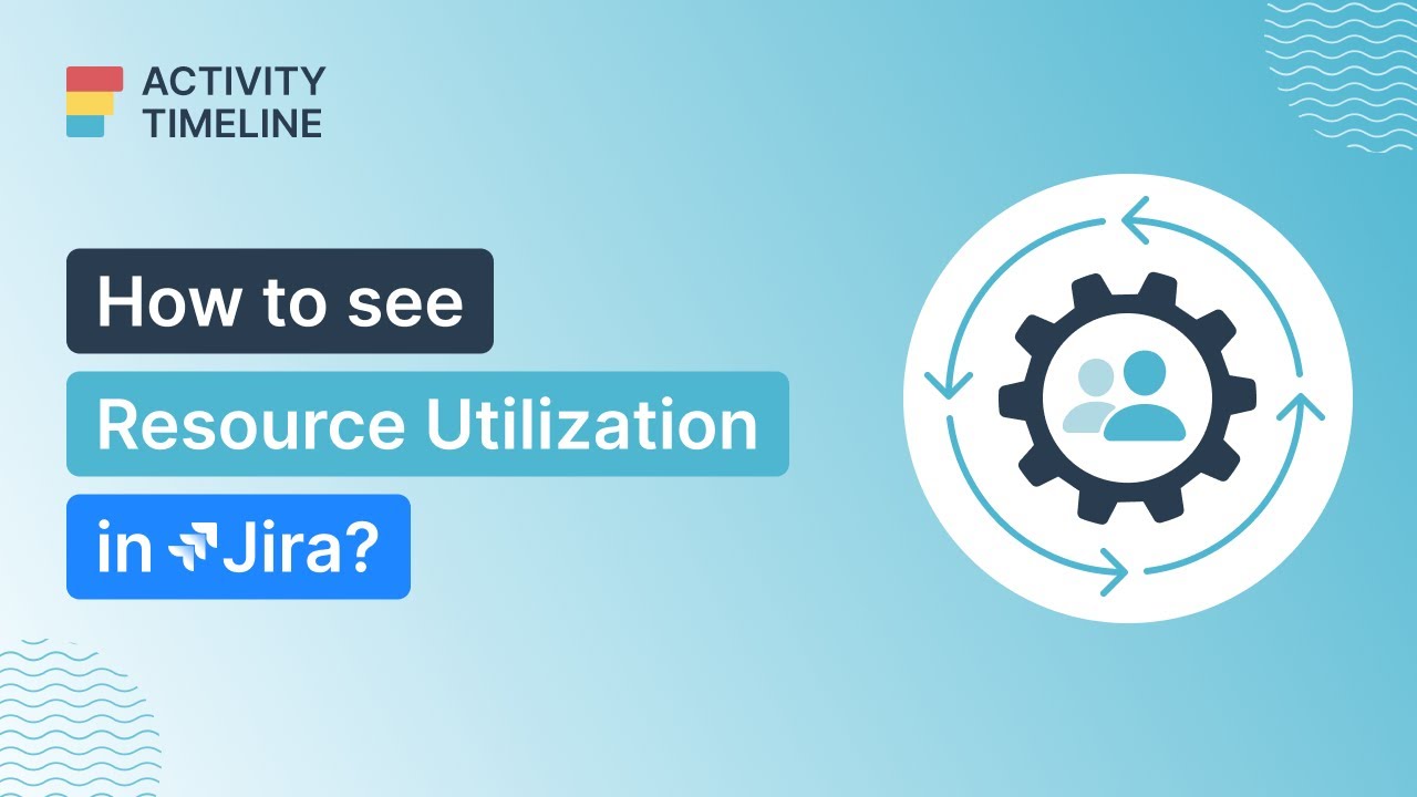 How to Create a Resource Utilization Report in Jira with ActivityTimeline?