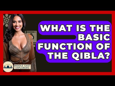 What Is The Basic Function Of The Qibla? - Middle East Explorers