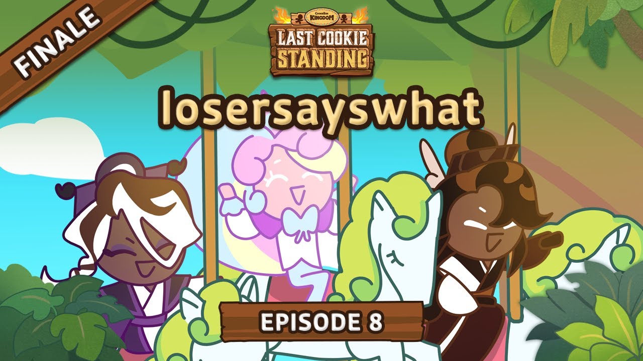 Last Cookie Standing Ep. 8 - Losersayswhat | CookieRun: Kingdom