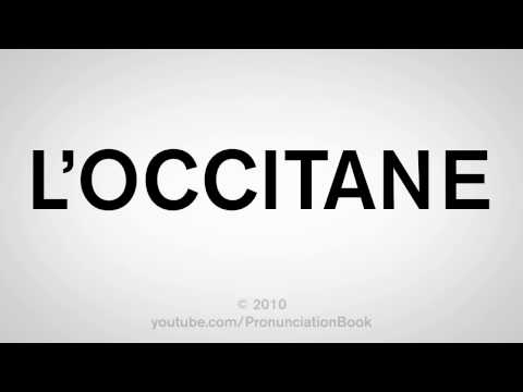 How To Pronounce L'OCCITANE