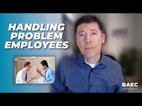 Why You Need to Deal With Problem Employees Sooner Than Later! | BAEC Leadership Training