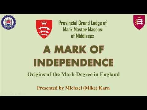 A MARK OF INDEPENDENCE - Origins of the Mark Degree in England