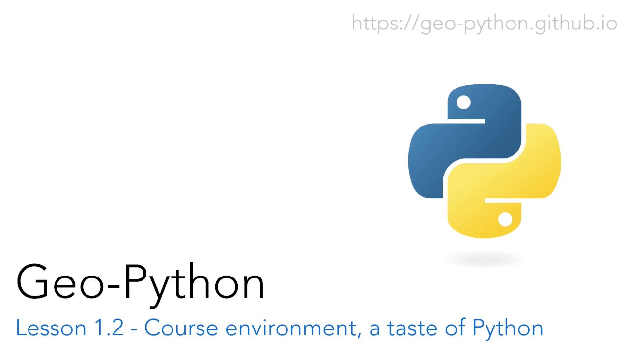 Geo-Python Lesson 1.2 - Course environment, a taste of Python