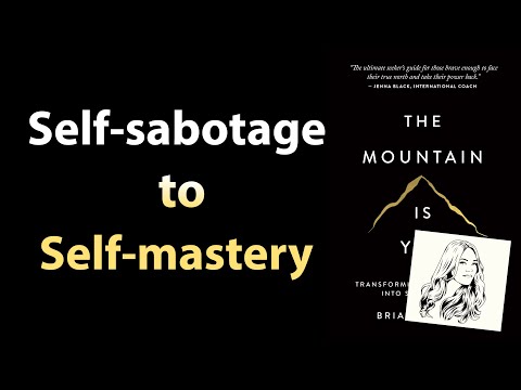 This book will change your life: THE MOUNTAIN IS YOU by Brianna Wiest | Core Message