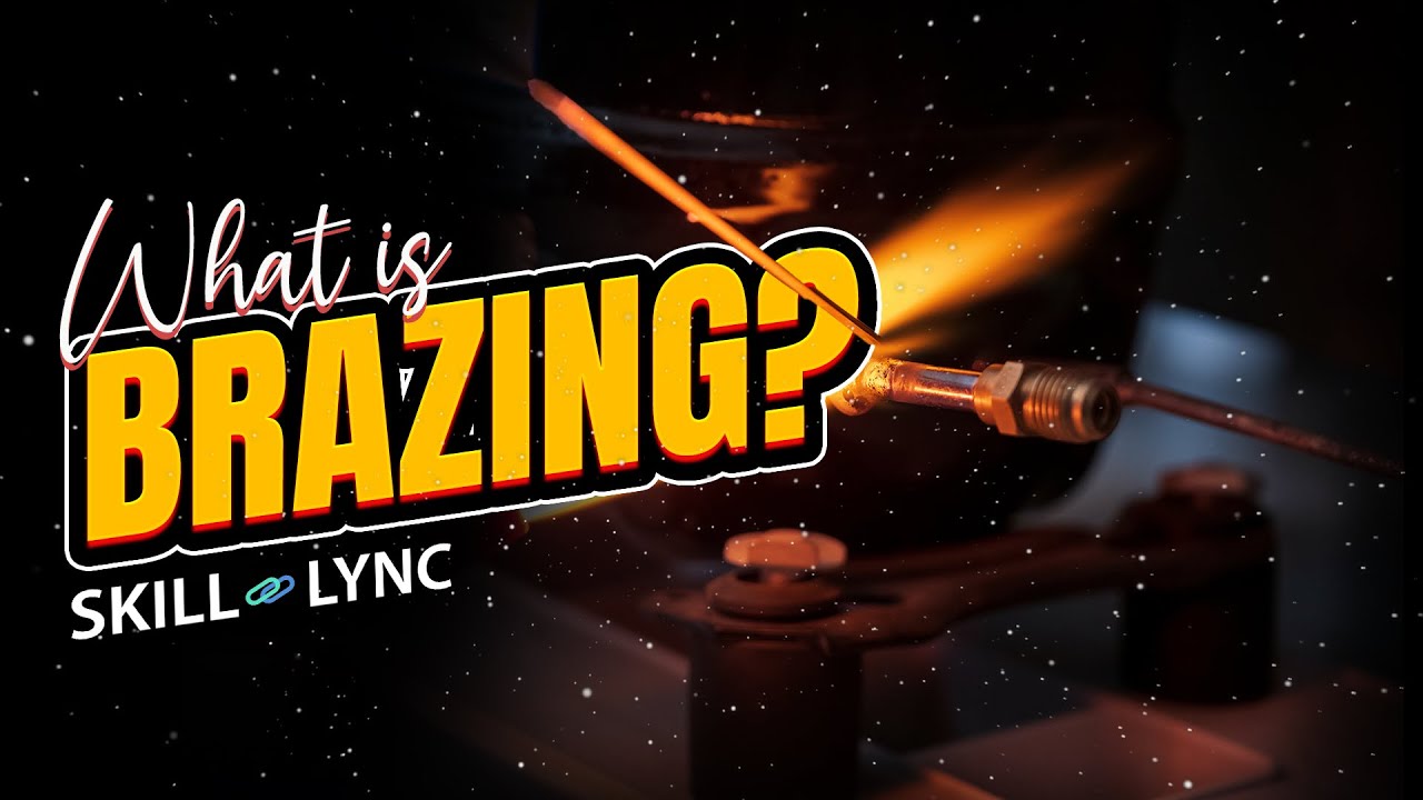 What is Brazing? | Skill-Lync