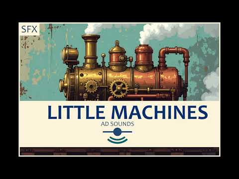 Little Machines - Sound Effects