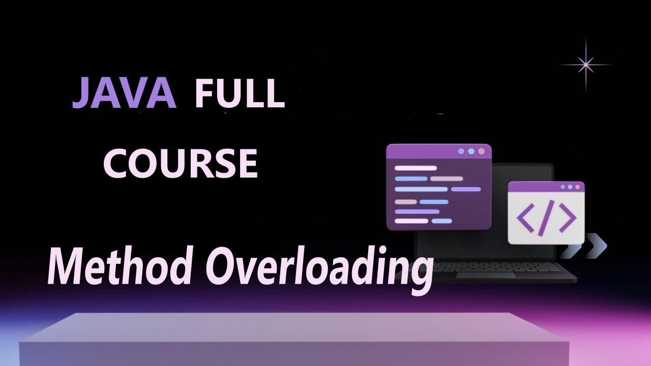 Method Overloading In Java | JAVA FULL COURSE 2025