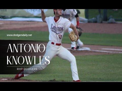Dodgers Prospects, RHP Antonio Knowles Joins Dodgers Daily