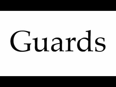 How to Pronounce Guards