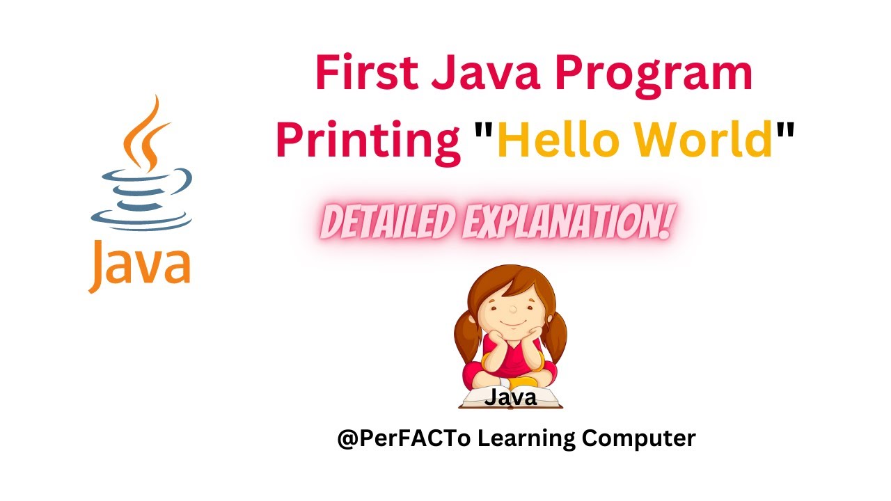 First Java Program | Printing Hello World in Java | Detailed Explanation