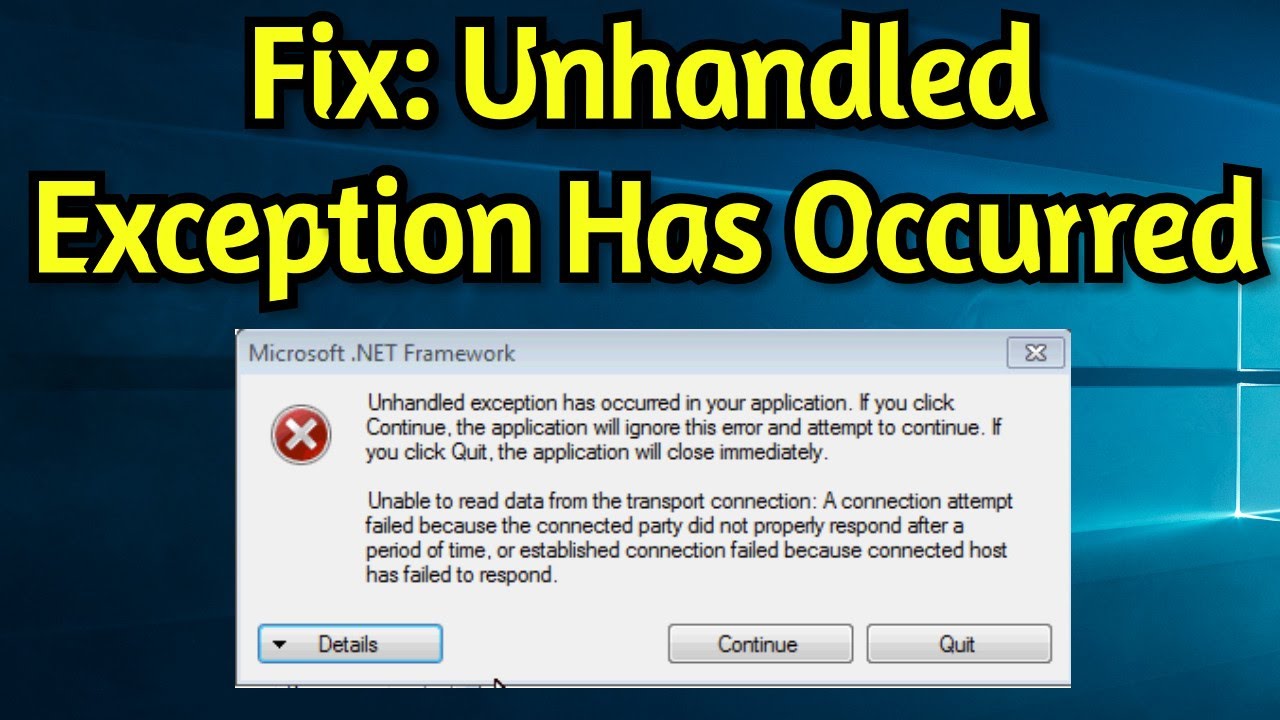 Unhandled Exception Has Occurred in Your Application. If You Click Continue The Application