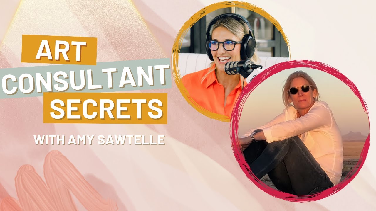 An Inside Look At Art Consulting With Amy Sawtelle | Honest Art Podcast Episode 108