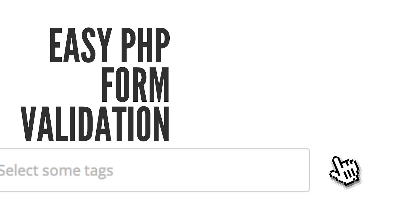 Easy PHP Validation: Introduction (1/4)