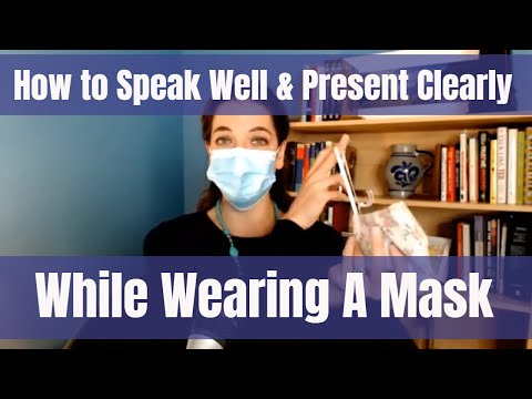 How to speak & present clearly while wearing a mask