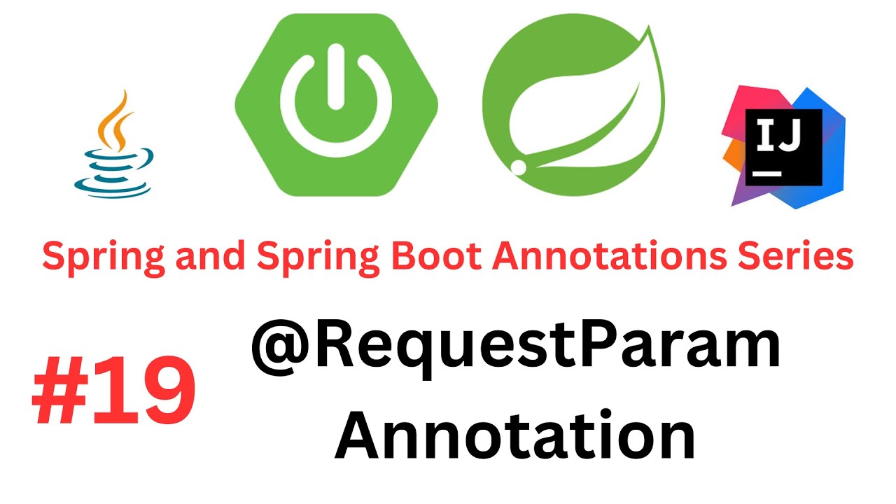 Spring & Spring Boot Annotations Series - #19 - @RequestParam Annotation