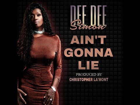 Dee Dee Simon Ain't Gonna Lie