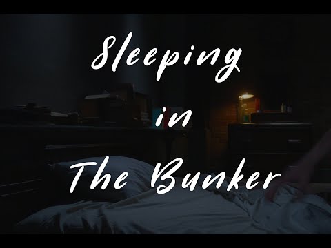 Sleeping in the Bunker | VERY subtle talking from other room | Checking on you periodically