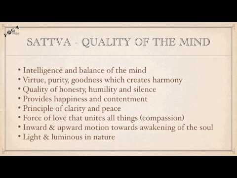 GUNAS - Qualities of the Mind - Sattva: Rajas: Tamas: